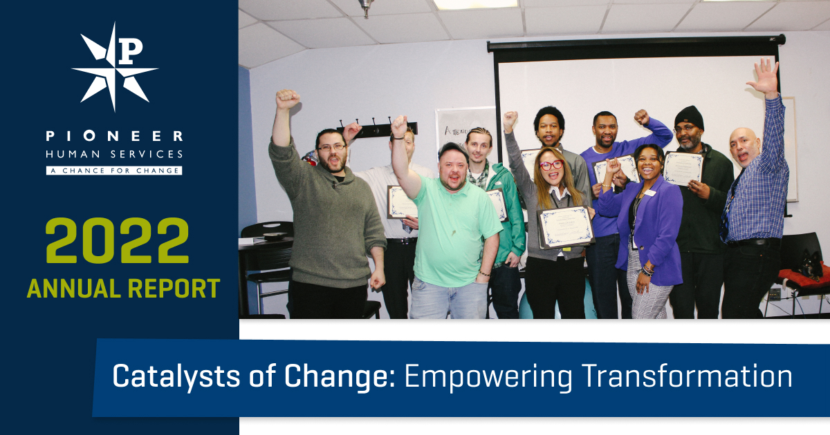 Mission, Vision And Values - Pioneer Human Services - 2022 Annual Report